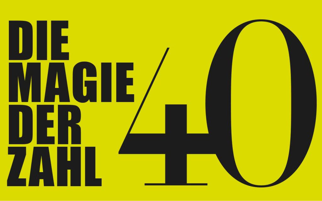 Die Magie der Zahl 40 - 40plus Magazin